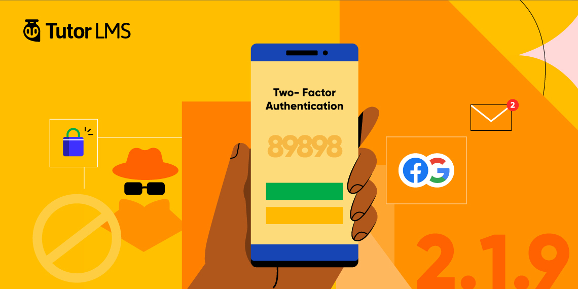 Tutor LMS v2.1.9: Boost Security With Social Login, 2FA, Email ...